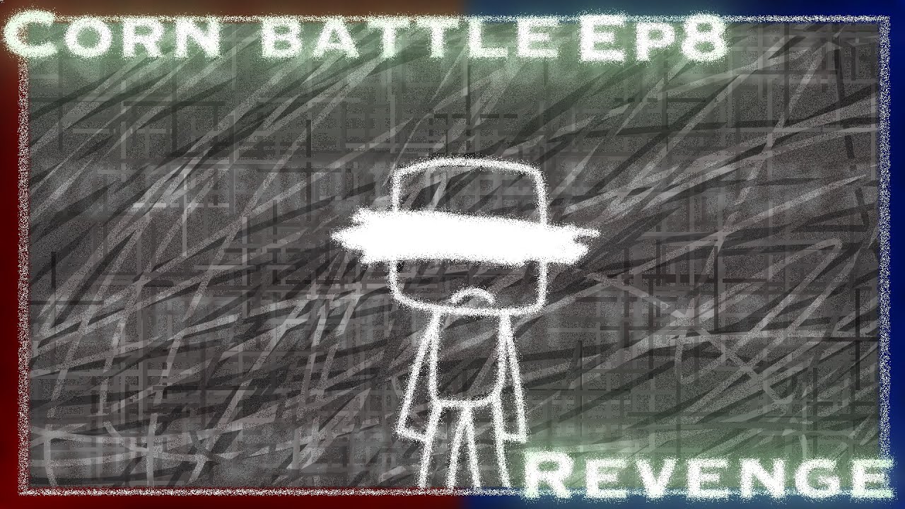 Corn battle ep8:revenge - YouTube