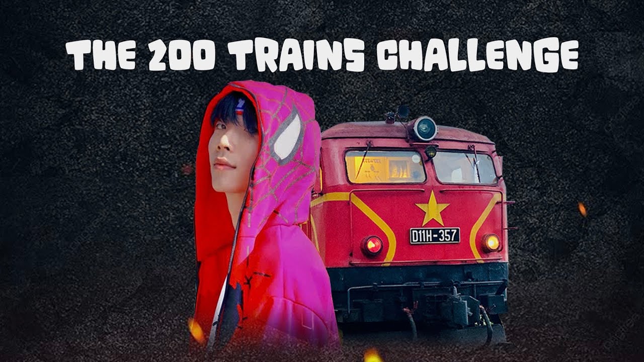 I HAVE SUCCESSFULLY HUNTED DOWN THE 200 TRAINS CHALLENGE! PHÁ VỠ THỬ THÁCH SĂN 200 CHUYẾN TÀU ...