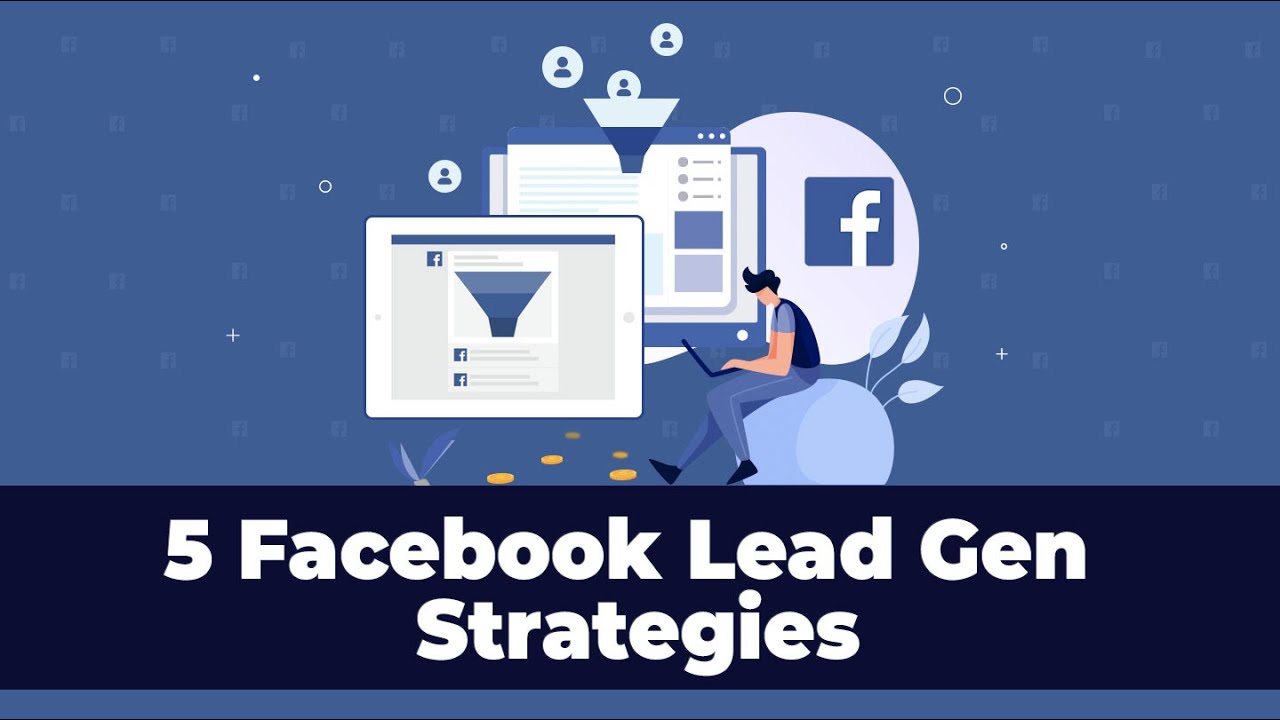 5 Ways to Get More Leads From Facebook - YouTube