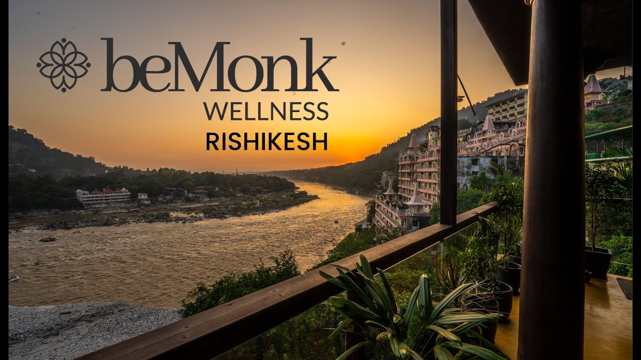 beMonk Wellness Rishikesh - Ayurveda Retreat overlooking the Ganga - YouTube