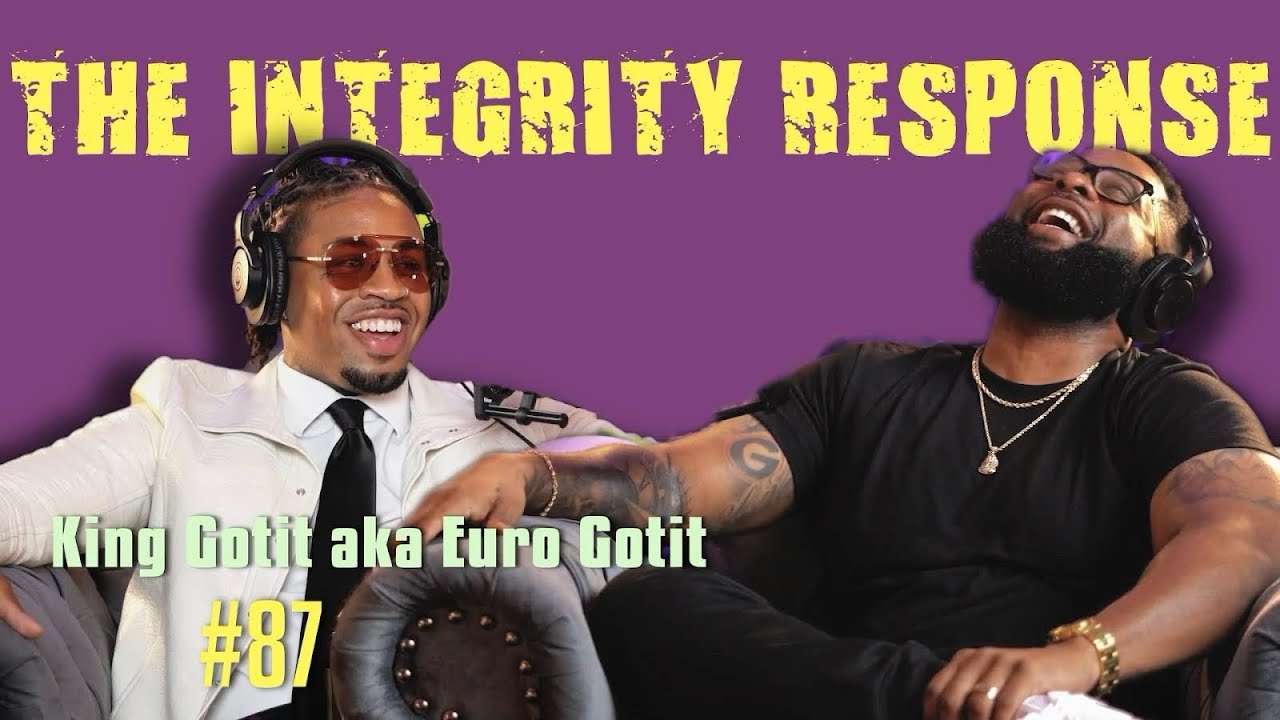 King “Euro” Gotit | The Integrity Response w/ CEO Khacki #87 - YouTube