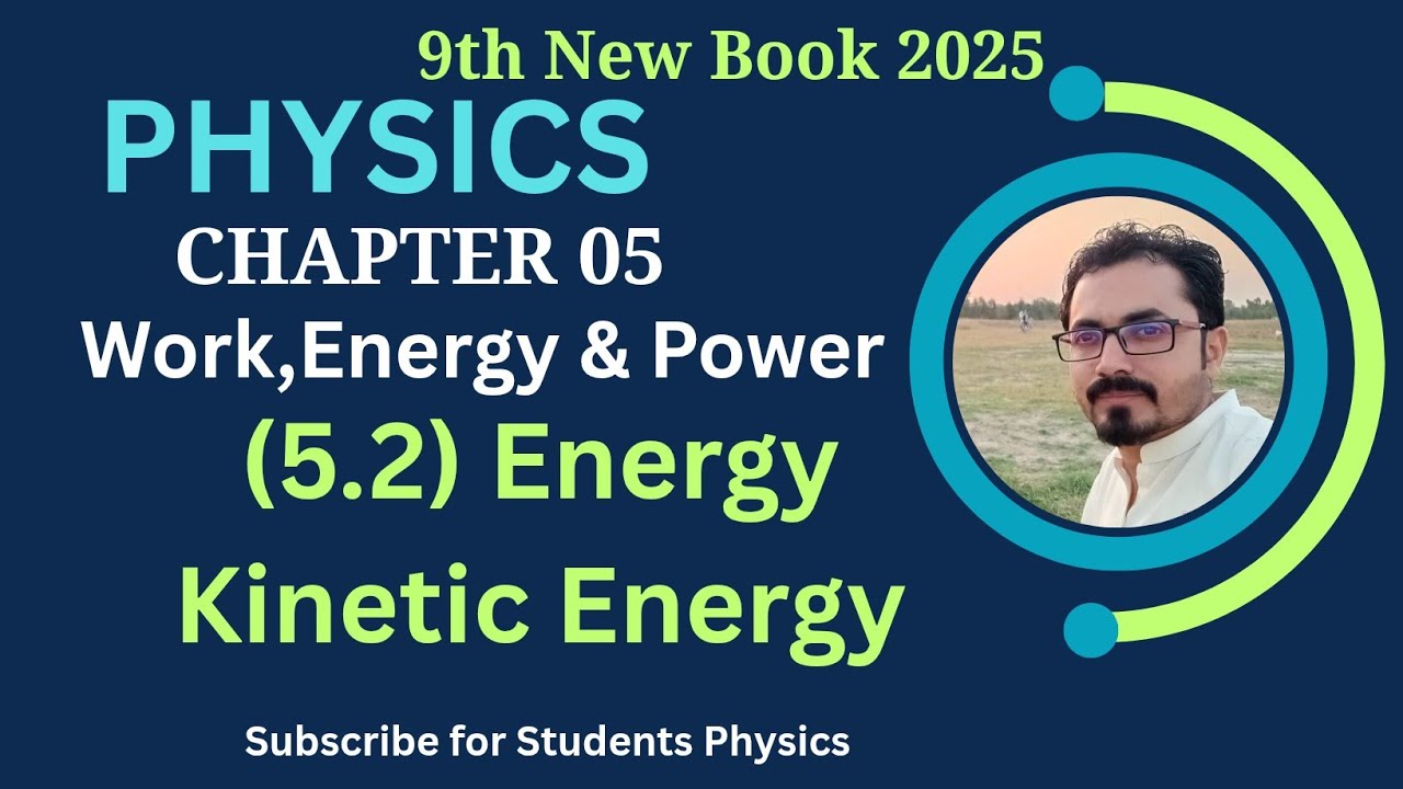 Kinetic Energy Explained | 9th Physics 2025 | Chapter 5 | - YouTube