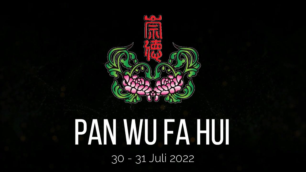 Ban Wu Fa Hui 30 - 31 Juli 20221 - YouTube