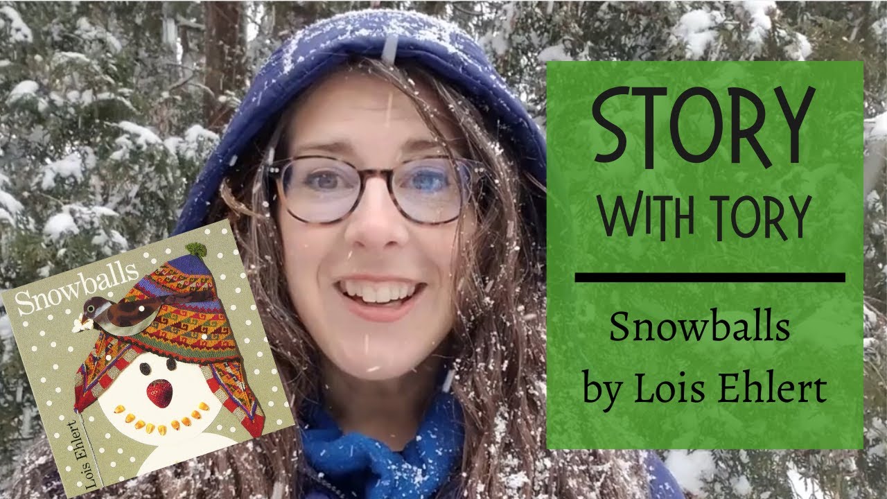Story With Tory: Snowballs by Lois Ehlert - YouTube