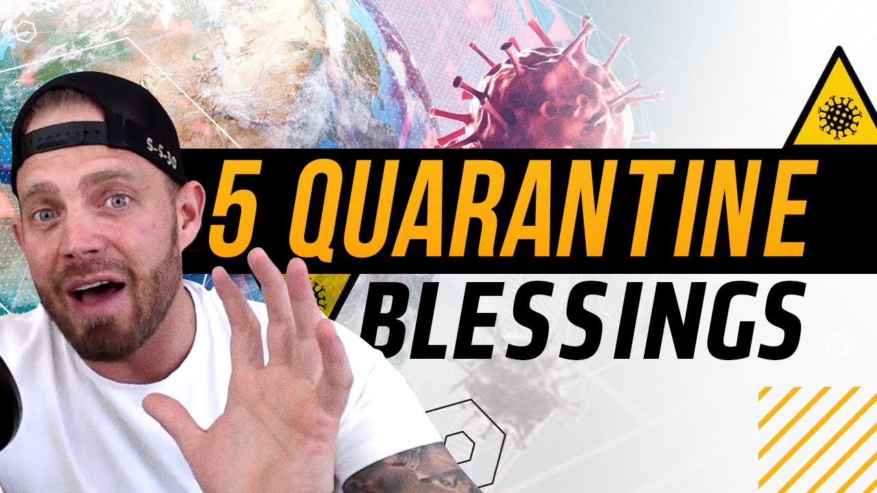5 BLESSINGS in Disguise of the Quarantine [Business Opportunities Right ...