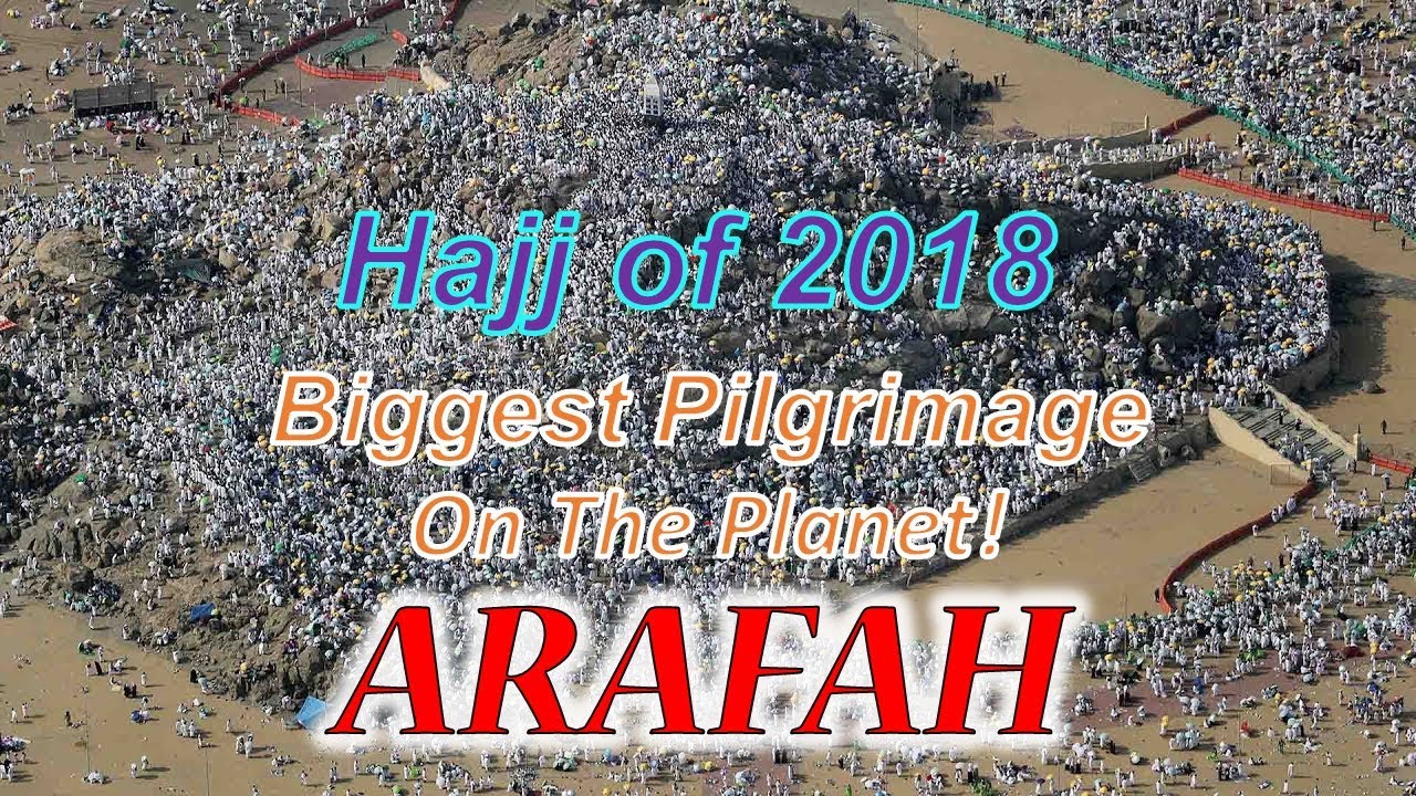 Hajj Pilgrimage 2018 Arafa View From A Drone! Biggest Pilgrimage on The ...