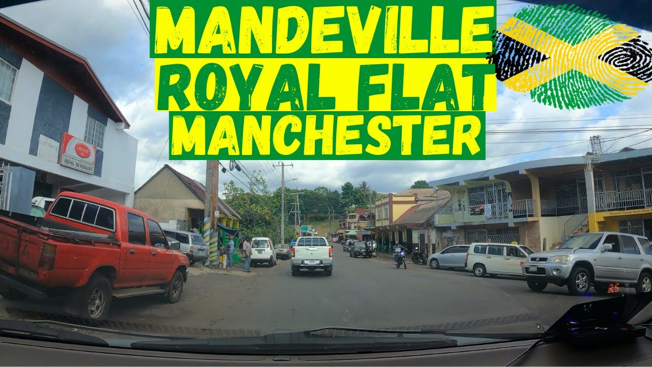 MANDEVILLE | ROYAL FLAT | MANCHESTER | #jamaica - YouTube