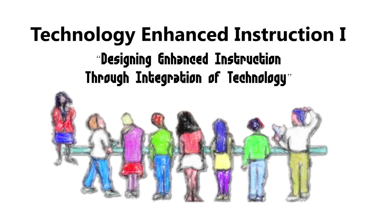 Technology Enhanced Instruction I - Course Introduction - YouTube