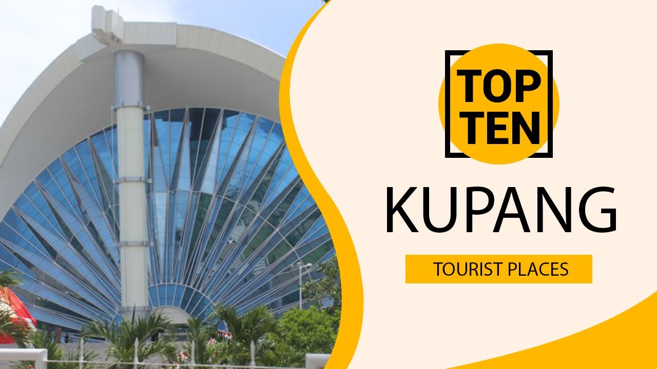 Top 10 Best Tourist Places to Visit in Kupang | Indonesia - English ...