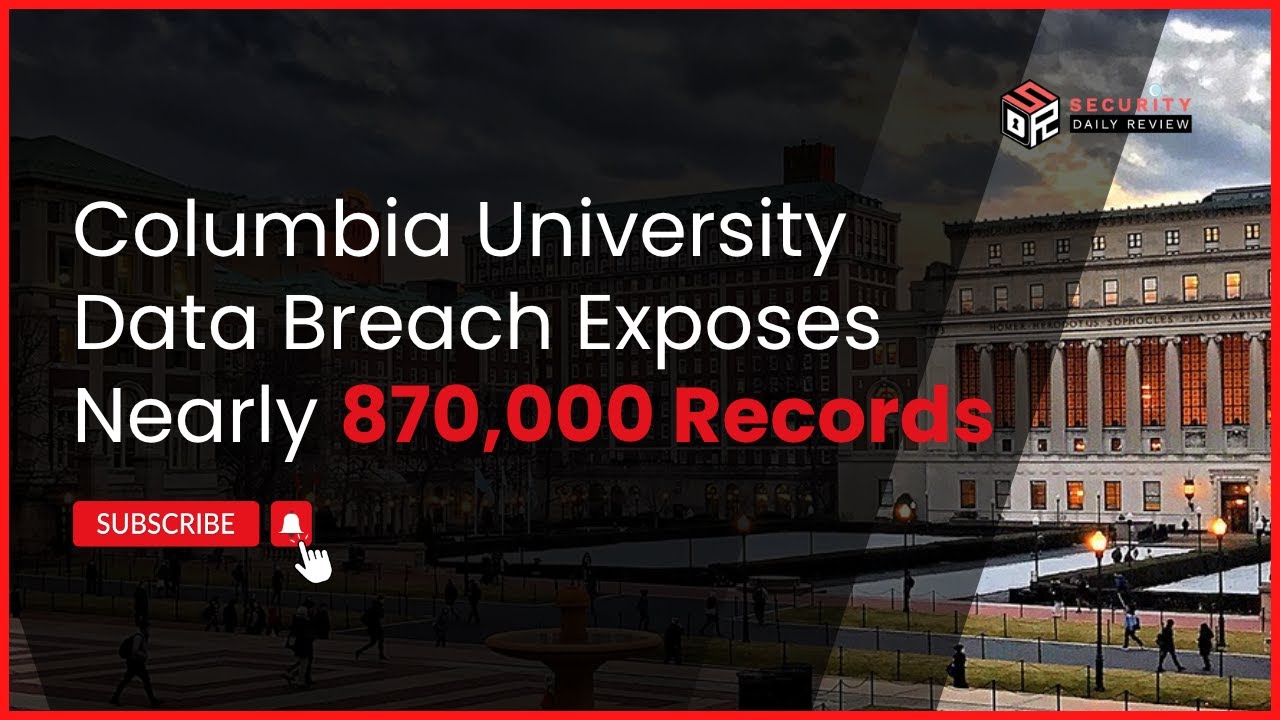 Columbia University Data Breach Exposes Nearly 870,000 Records - YouTube