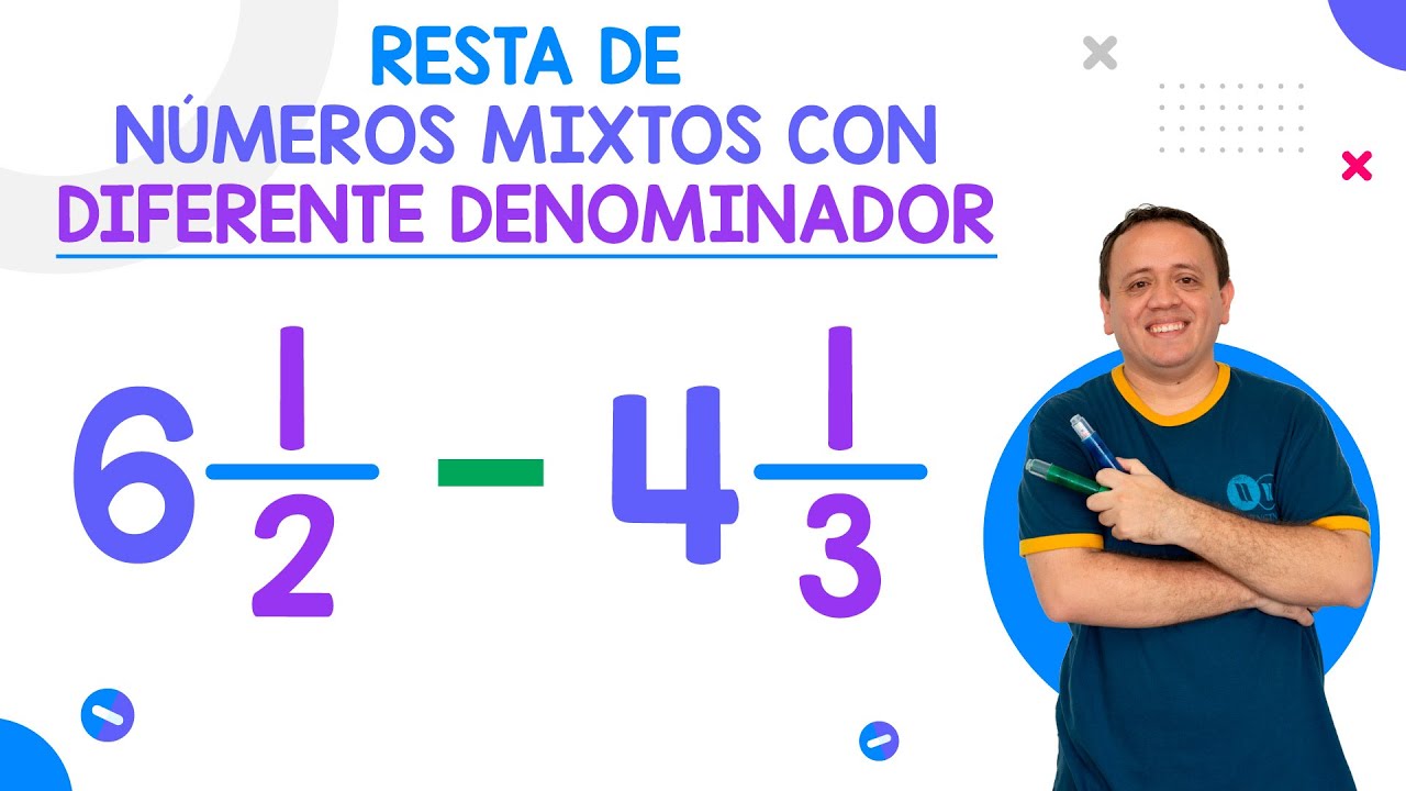 Restar Fracciones Y Números Mixtos SUMA Y RESTA DE NÚMEROS MIXTOS