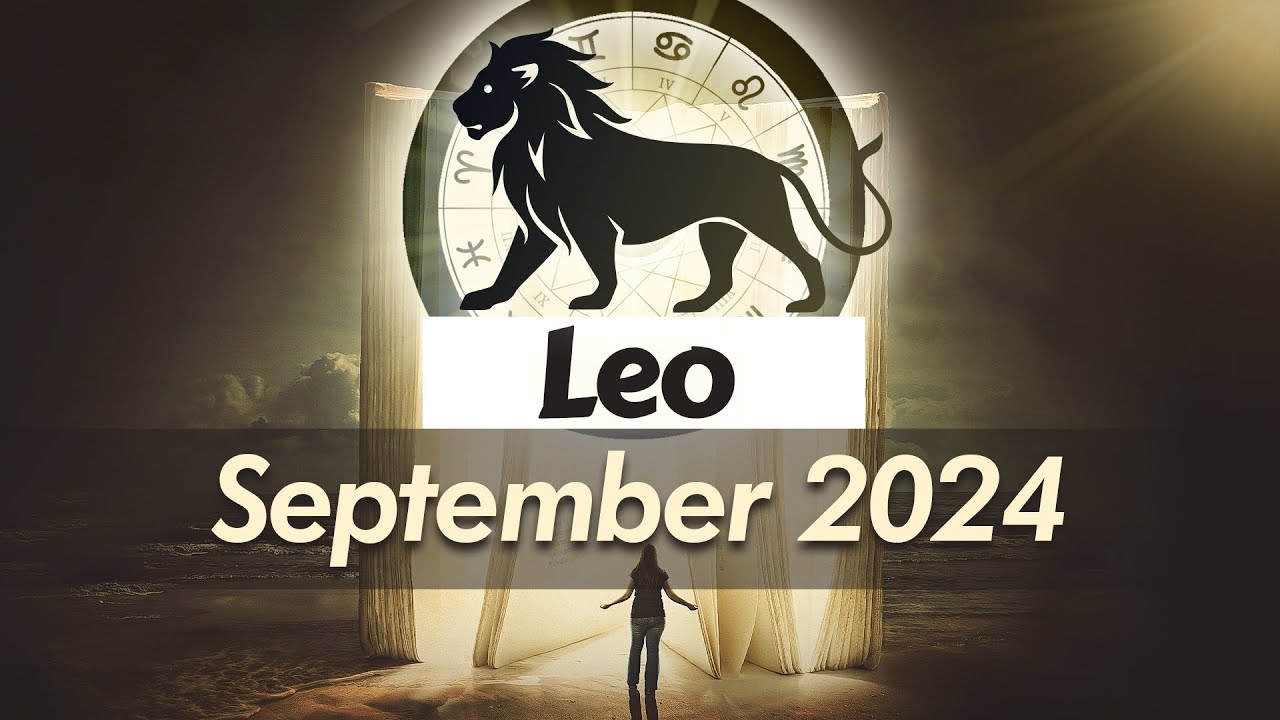 Leo September 2024 Horoscope | Monthly Horoscope - YouTube