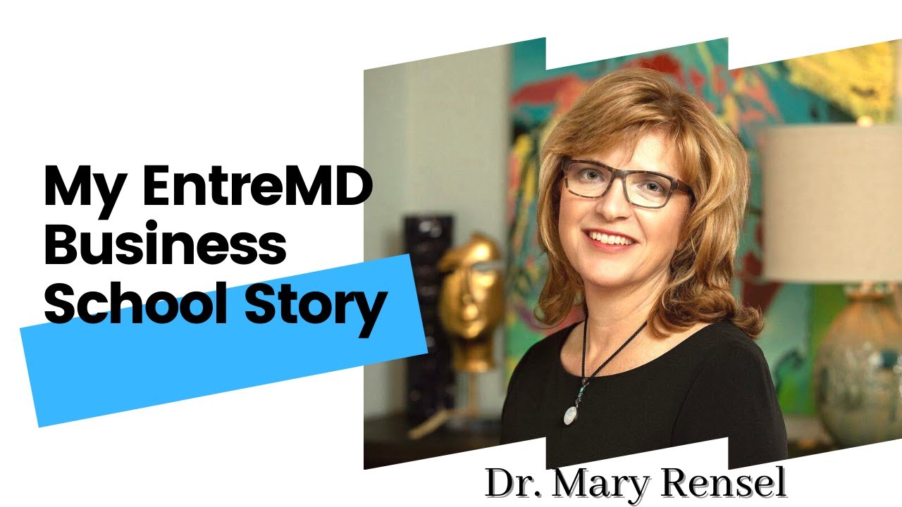 EntreMD Business School Story with Dr. Mary Rensel - YouTube