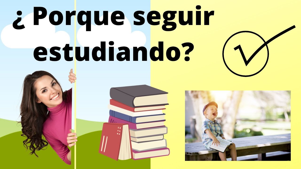 Razones para seguir estudiando - YouTube