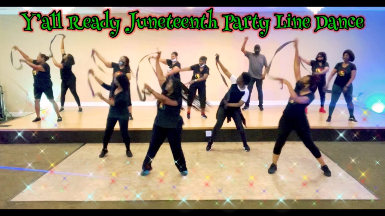 Y’all Ready Juneteenth Party Line Dance choreographed by Y’all Ready ...
