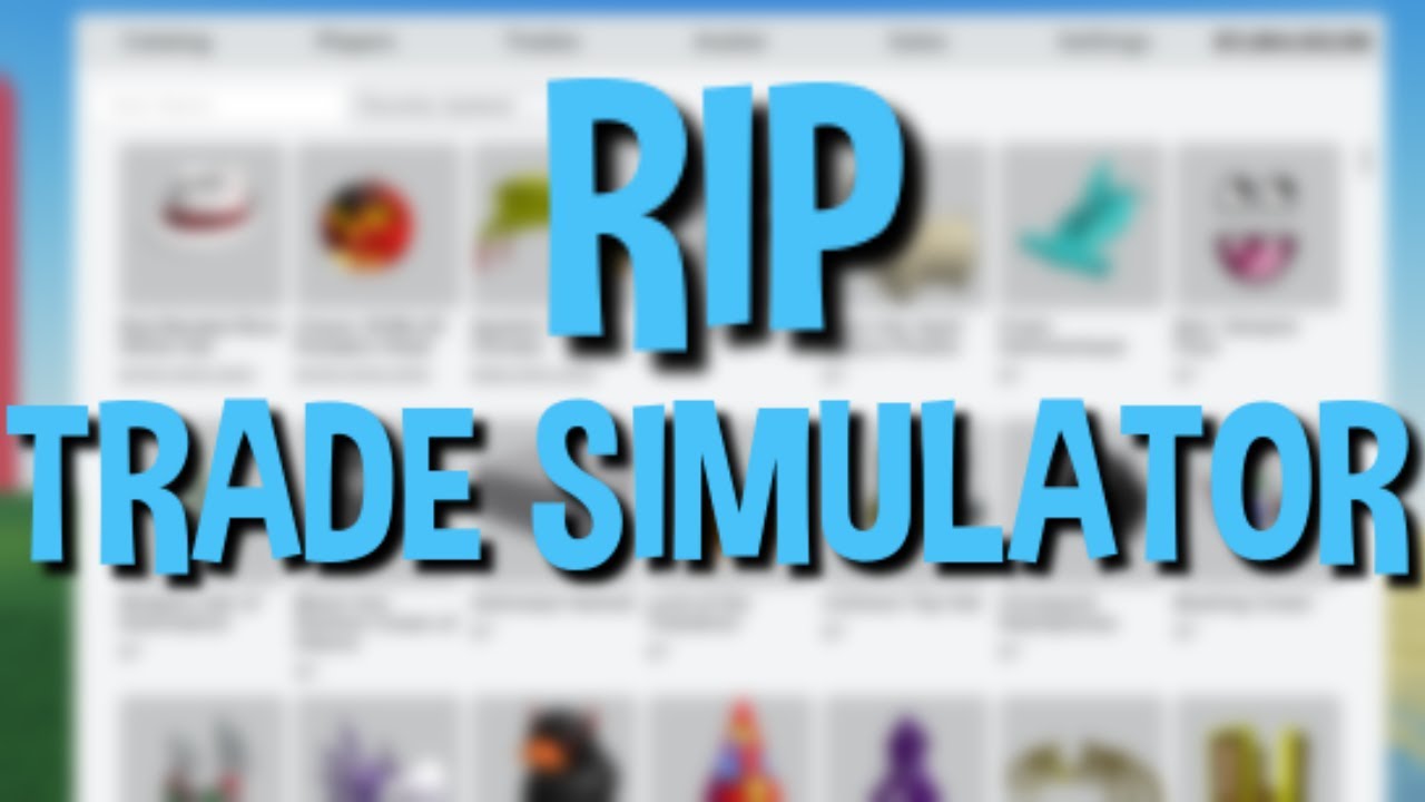 RIP Trade simulator - YouTube