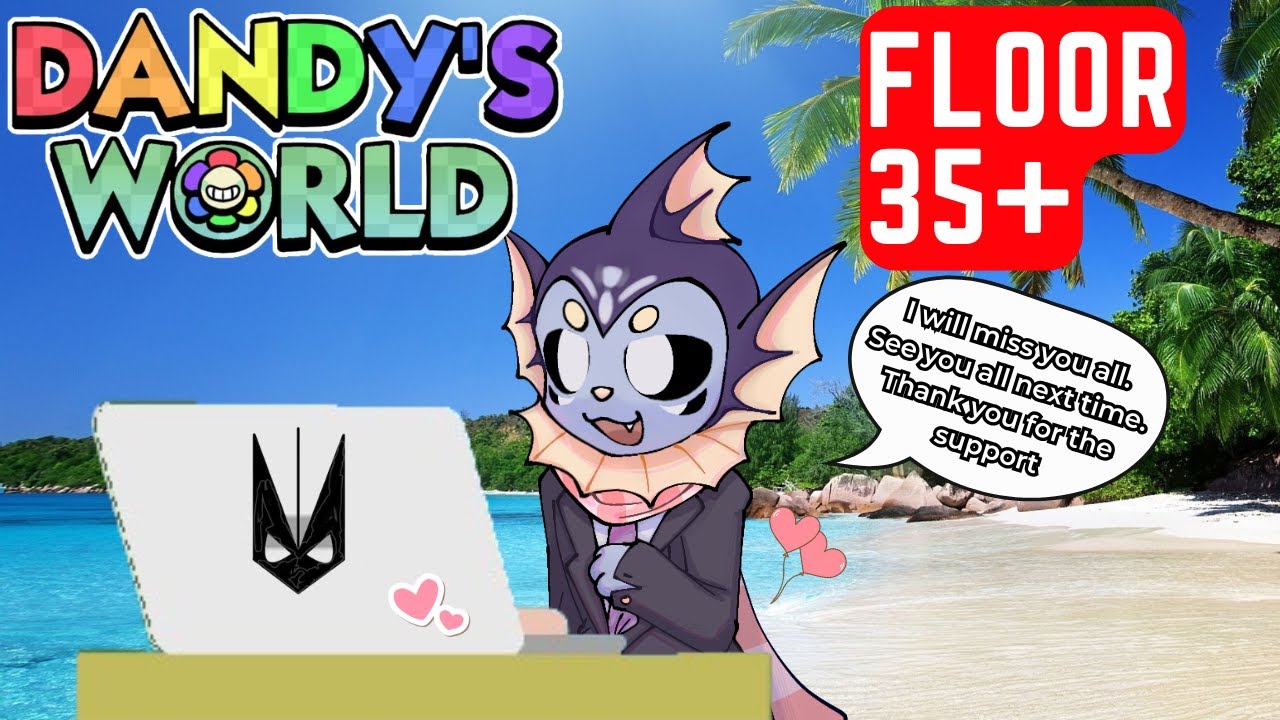 🔴 Last Stream, Thank You everyone for the support. Dandy's World with ...