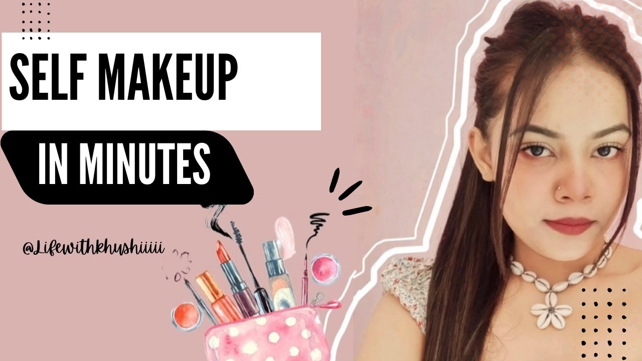 SELF MAKEUP IN MINUTES, How to do simple makeup 💄💋@lifewithkhushiiiii # ...