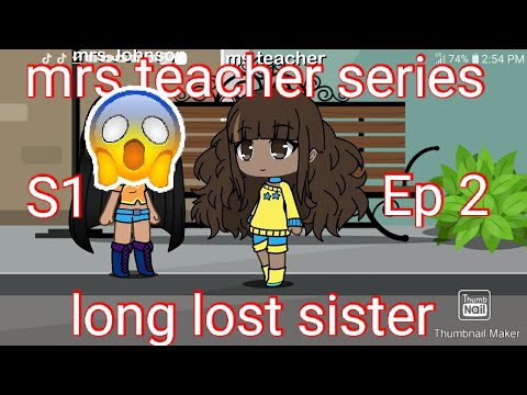 Mrs teacher's long lost sister S1 Ep.2 Ms.Teacher - YouTube