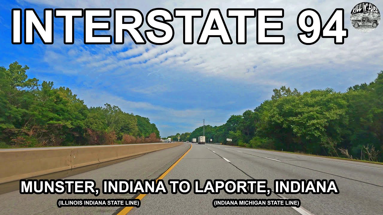 4K Interstate 94 - Munster, Indiana to LaPorte Indiana (Illinois State ...