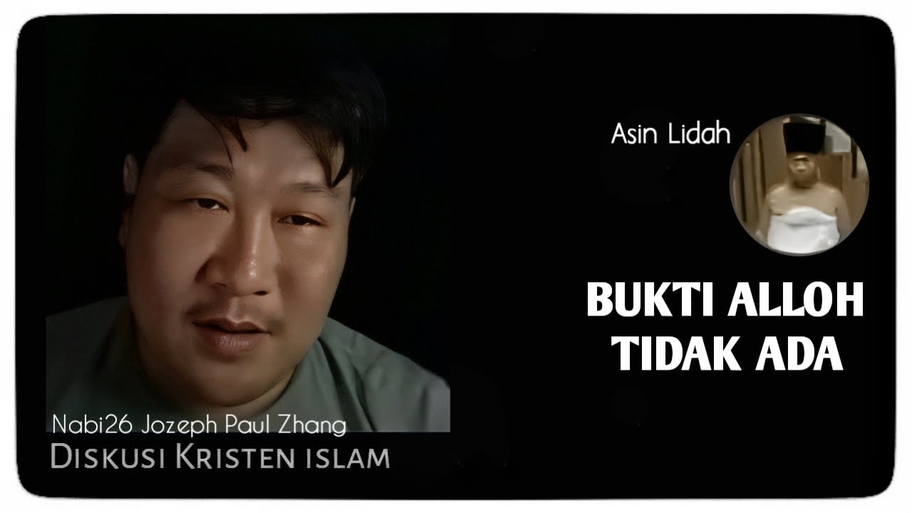 Apa Benar Alloh Islam Tidak Ada- [Debat Kristen VS Islam-Nabi26 JPZ ...