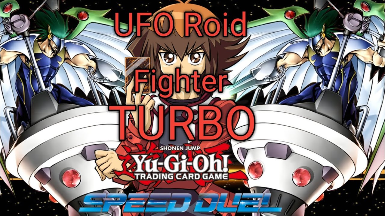 YU-GI-OH Speed Duel Deck Profile: Jaden, Ufo Roid Fighter Turbo - YouTube