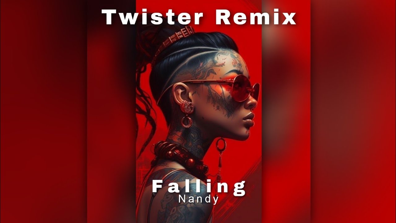 Nandy • Falling [Twister Remiix] SwingBounce 2024🇻🇺 - YouTube