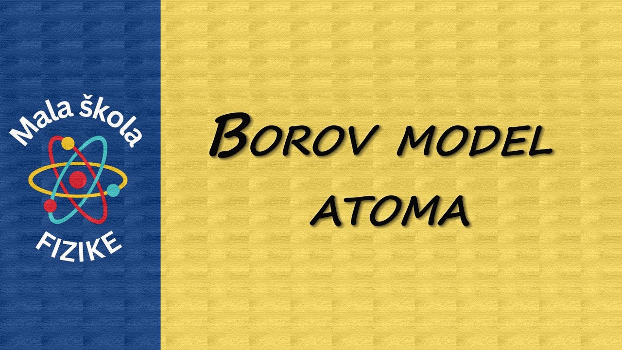 Borov model atoma – revolucija u razumevanju mikrosveta! - YouTube