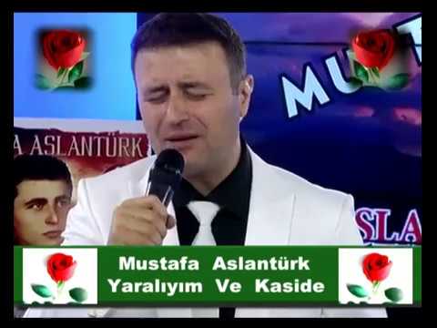 ANNEM YARALIYIM VE KASİDE -  MUSTAFA ASLANTÜRK