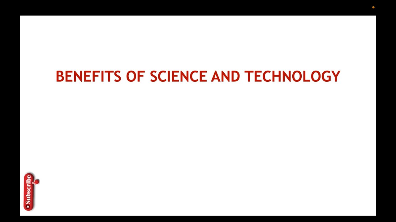 benefits of science and technology - YouTube