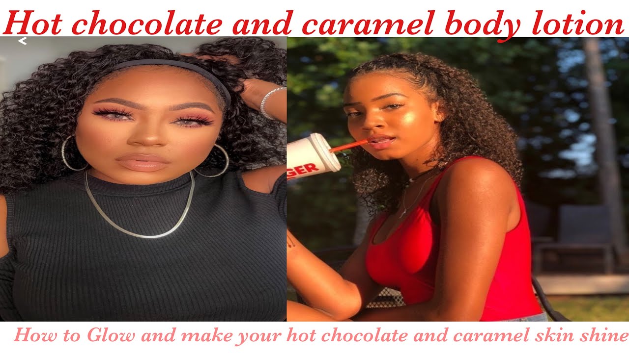 HOW TO MAKR HOT CHOCOLATE AND CARAMEL BODY LOTION FOR A GLOWIN AND ...