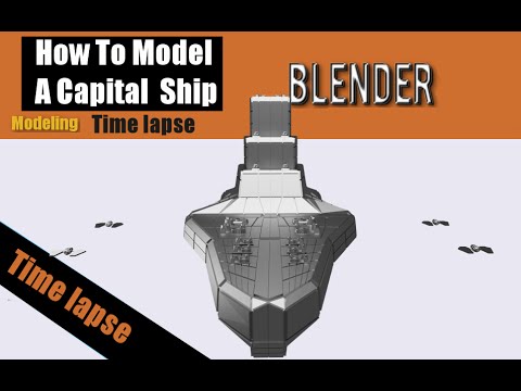 Time Lapse How To Model A Capital Ship In Blender - YouTube