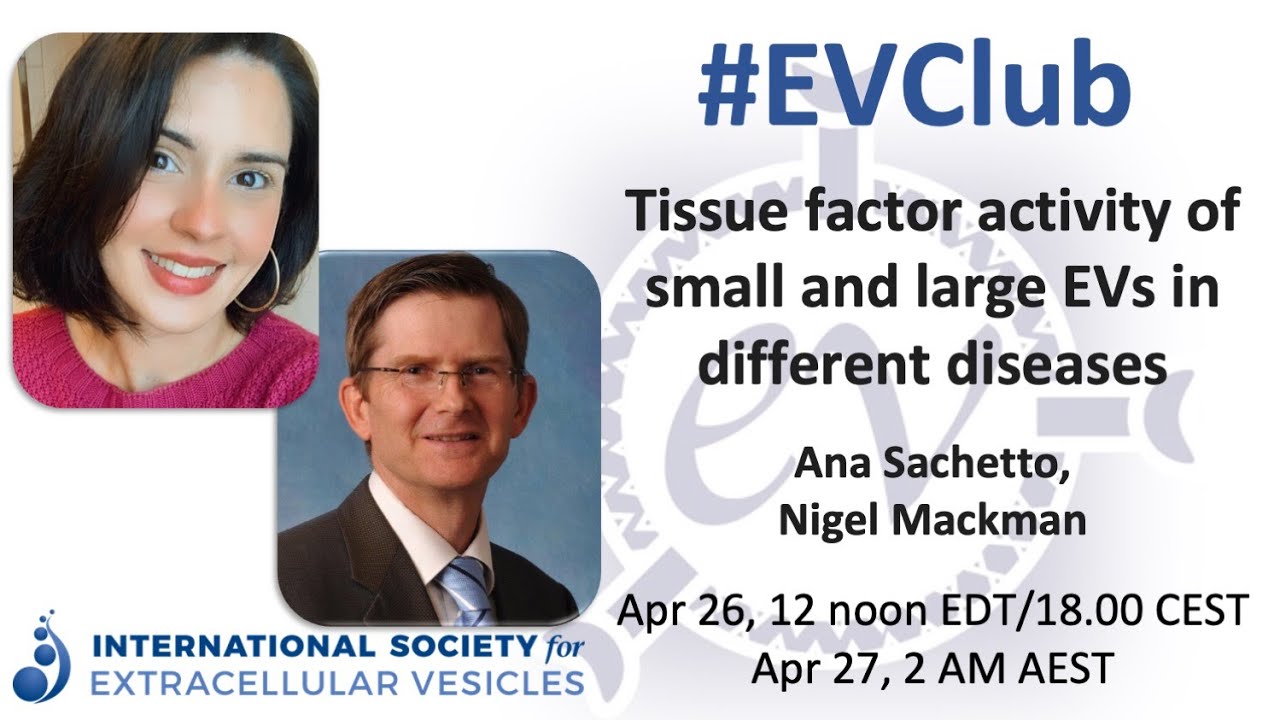 Ana Sachetto and Nigel Mackman: EVs and Tissue Factor Activity - YouTube