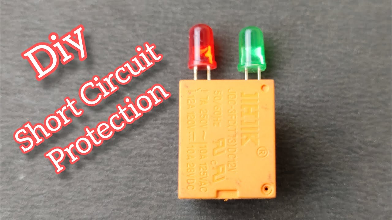 Short Circuit Protection Circuit | HOW TO MAKE A SHORT CIRCUIT ...