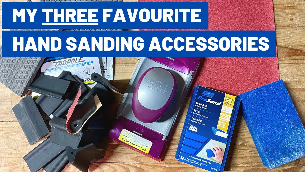3 Accessories for BETTER Sanding by Hand // Power Tools Not Required ...