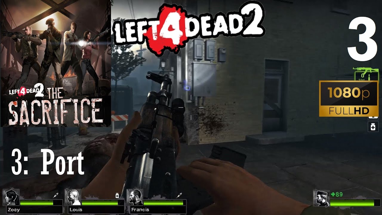 Left 4 Dead 2 - Campaign - THE SACRIFICE - 3: Port [1080p60FPS] - YouTube