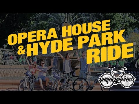 Opera House & Hyde Park Ride - Sydney Bike Tours - YouTube