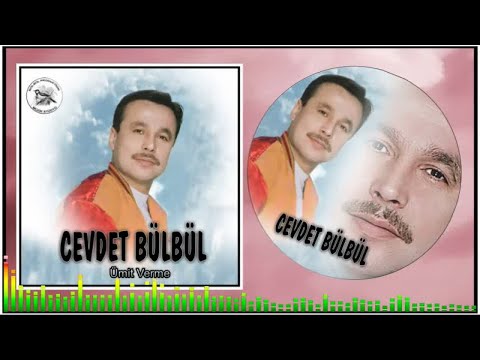 Cevdet Bülbül - Ümit Verme