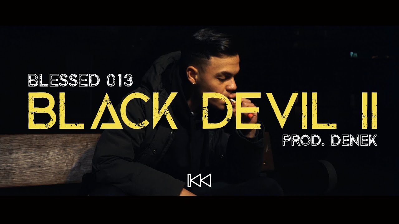 BLESSED013 - BLACK DEVIL ll (VIDEOCLIP 4K) [DOLOR Y DINERO] PROD. DENEK ...