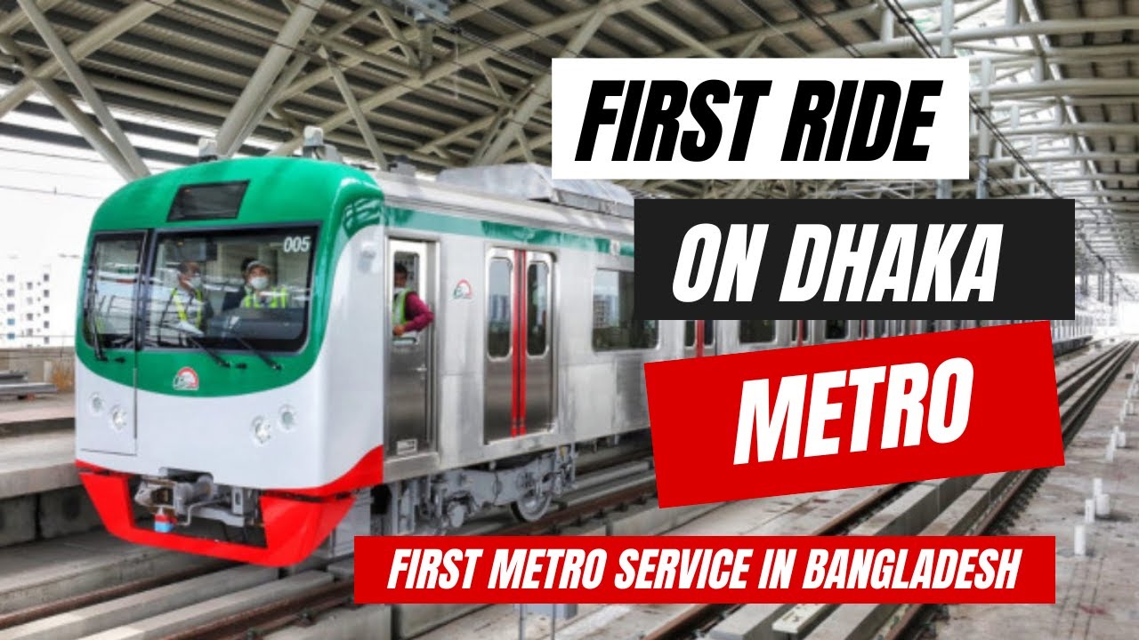 first metro ride in dhaka, Bangladesh. - YouTube