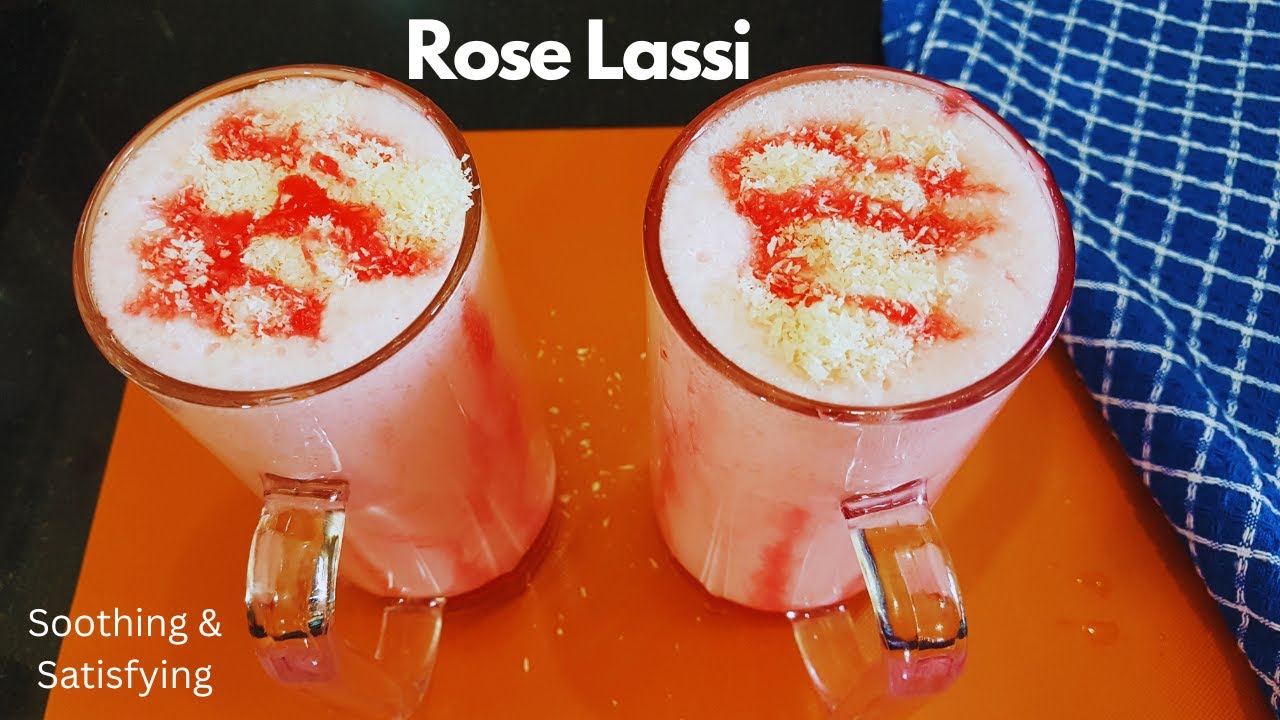 Rose Lassi | घर की दही के साथ बनाये रोज लस्सी | Rooh-Afza Lassi ...