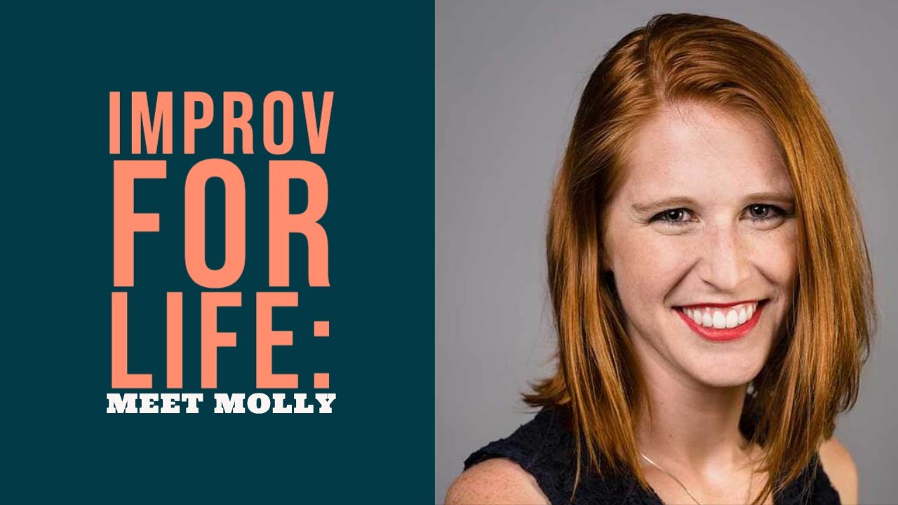 Improv for Life: Meet Molly - YouTube