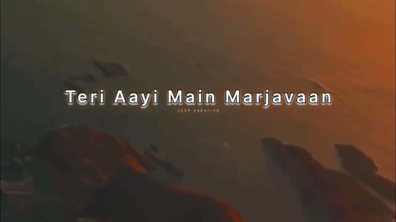 Soulmate | Teri Aayi mai Marjava, zindagi naam tere kar jaavan | KJ ...