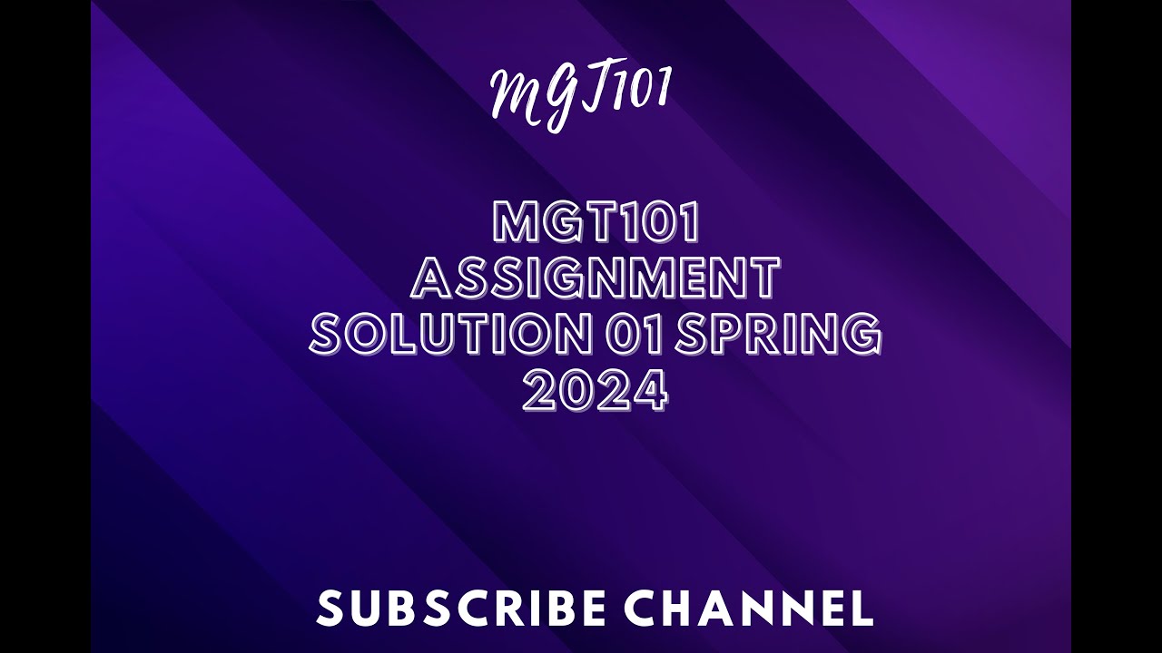 MGT101 ASSIGNMENT SOLUTION SPRING 2024 || mgt101 assignment solution ...