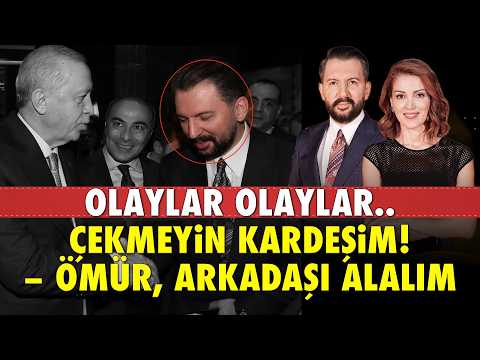 OLAYLAR OLAYLAR.. ÇEKMEYİN KARDEŞİM – ÖMÜR, ARKADAŞI ALALIM..