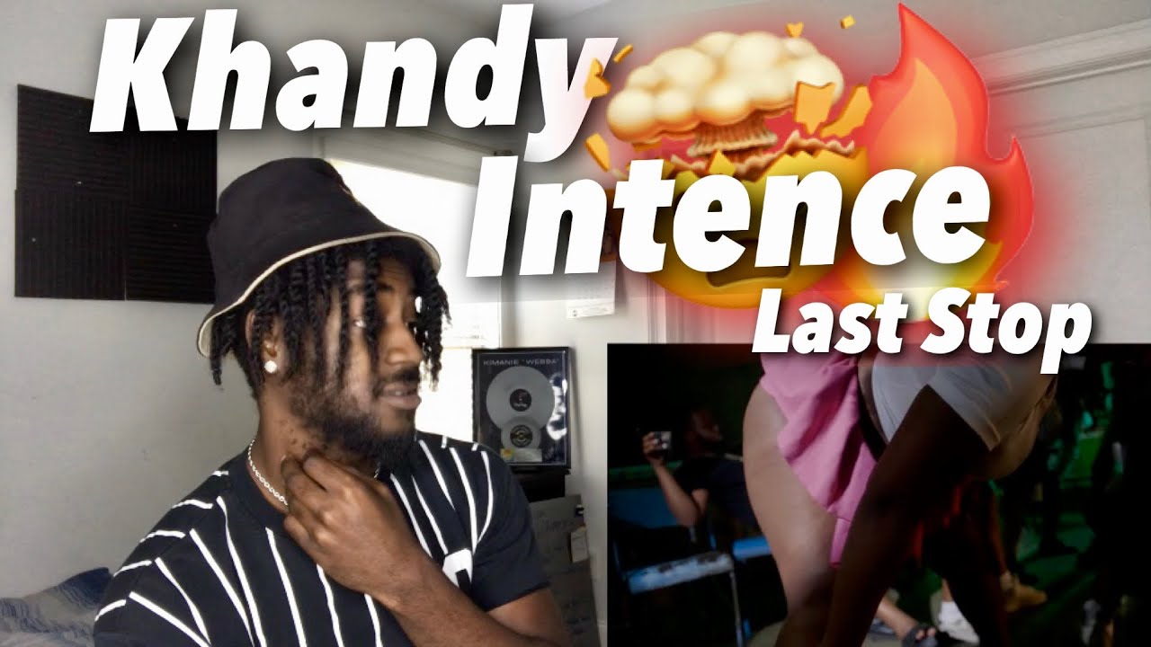 Khandy Brawling, Intence - LAST STOP (Official Music Video) | REACTION🔥 ...