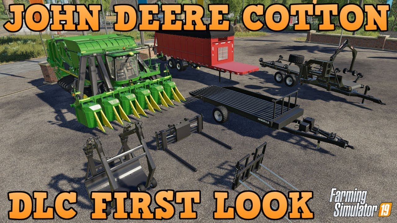 JOHN DEERE COTTON DLC FIRST LOOK | Farming Simulator 19 - YouTube