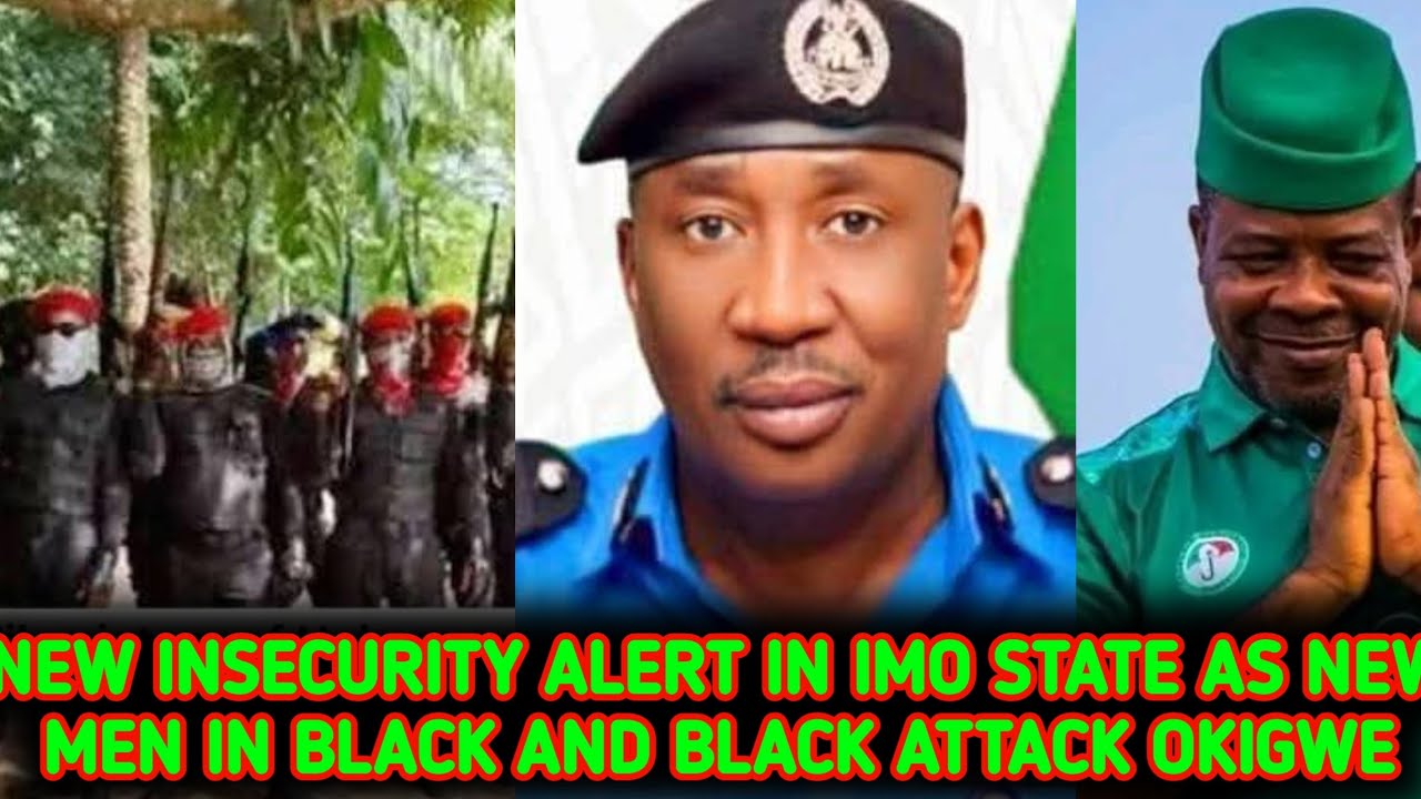 ATTENTION HOPE UZODINMA NEW INSECURITY IN IMO STATE AS NEW MEN IN BLACK ...