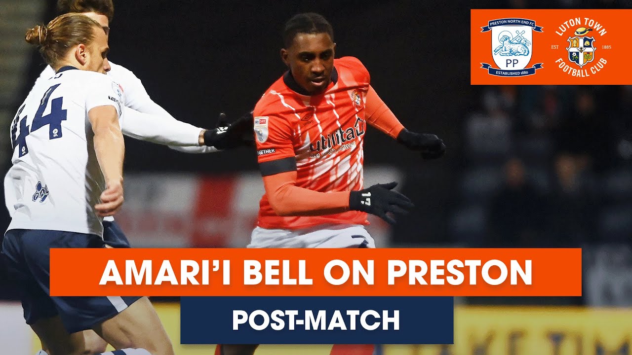 POST-MATCH | Amari'i Bell reacts to the draw at Preston North End ...