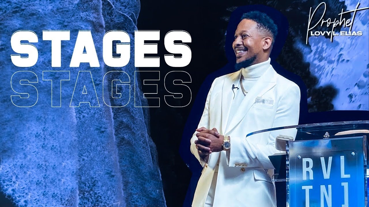 STAGES [PROPHETIC SERVICE] BY | PROPHET LOVY L. ELIAS - YouTube